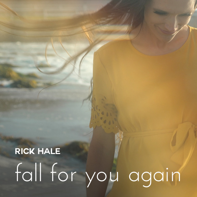 Fall for You Again - Single by Rick Hale | Spotify