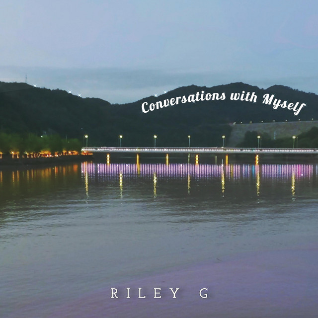 Conversations with Myself - Single by Riley G | Spotify