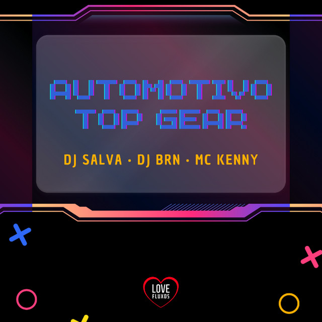 Automotivo Top Gear - Single by DJ Salva | Spotify