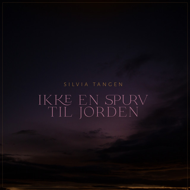 Ikke en spurv til jorden - Single by Silvia Tangen | Spotify