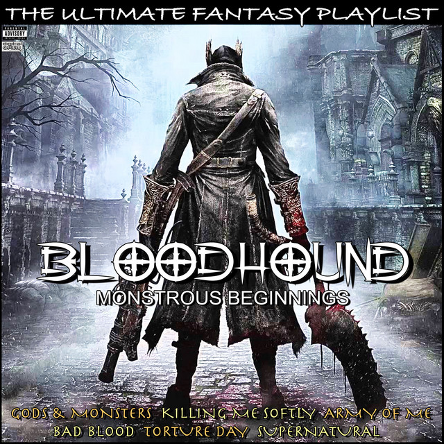 Bloodhound Monstrous Beginnings The Ultimate Fantasy Playlist ...