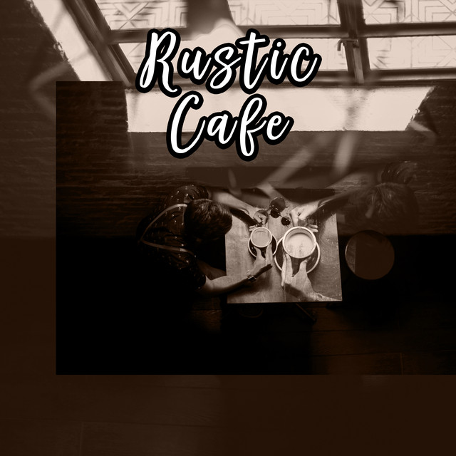 Rustic Cafe: Country Style Jazz Music for Coffee Shops, Cafeterias and ...