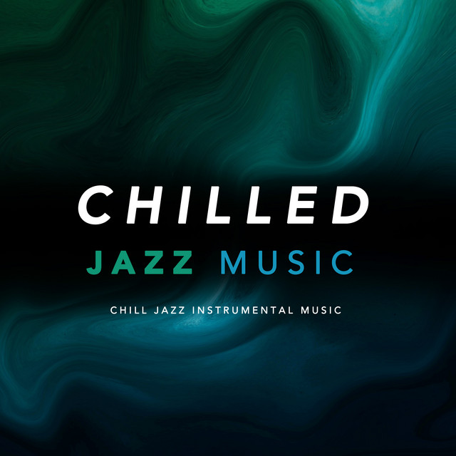 Chilled Jazz Music - Album by Chill Jazz Instrumental Music | Spotify