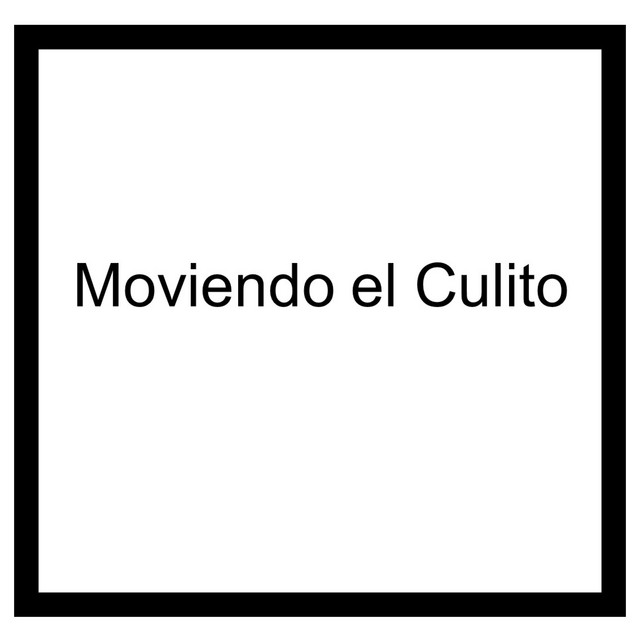 Moviendo El Culito Song And Lyrics By Edgar Mh Ed Mh Popoyosky