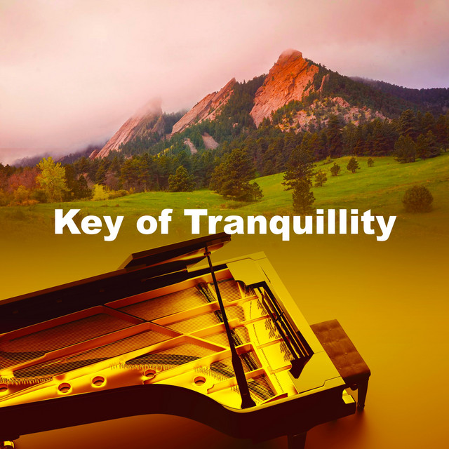 Key of Tranquillity - Album by Smooth Lounge Piano | Spotify