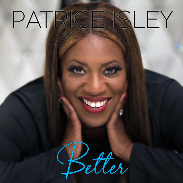 Better - Single by Patrice Isley | Spotify