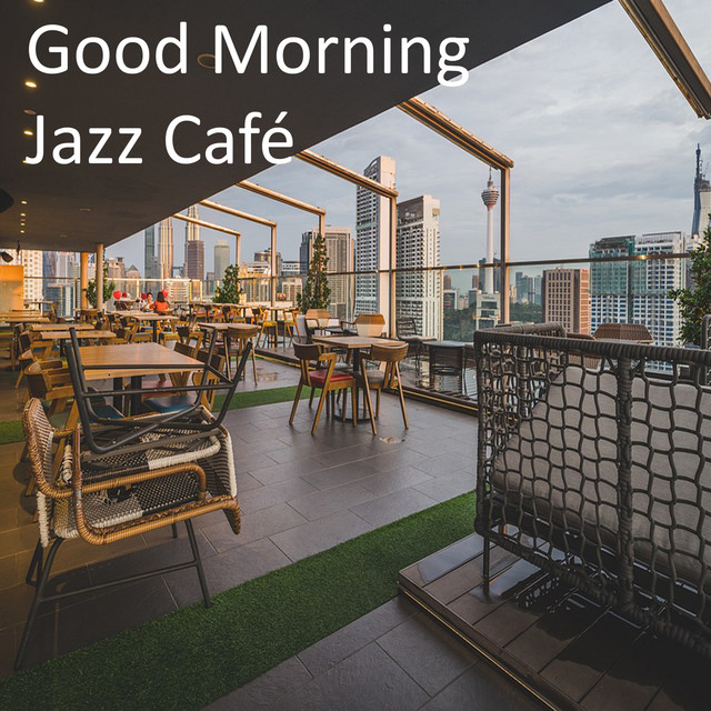 Good Morning Jazz Café: Bossa Jazz for a Good Awakening - Compilation ...