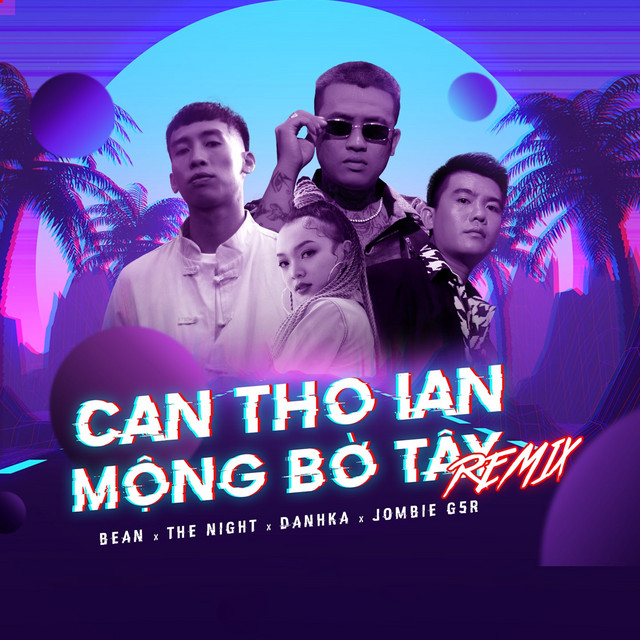 Mộng Bờ Tây - song and lyrics by G5R, DANHKA, THE NIGHT, BEAN, JOMBIE ...