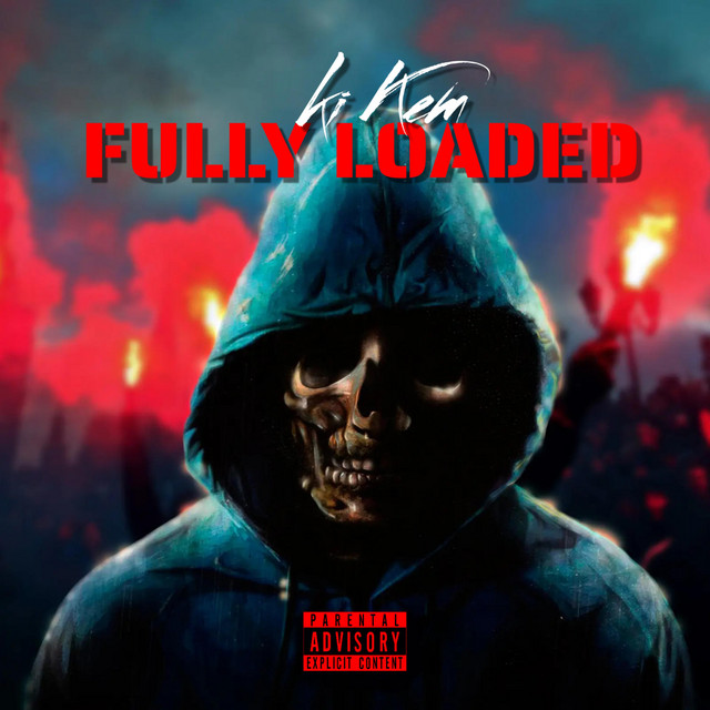 Fully Loaded (EP) - EP by LILKEM1k | Spotify