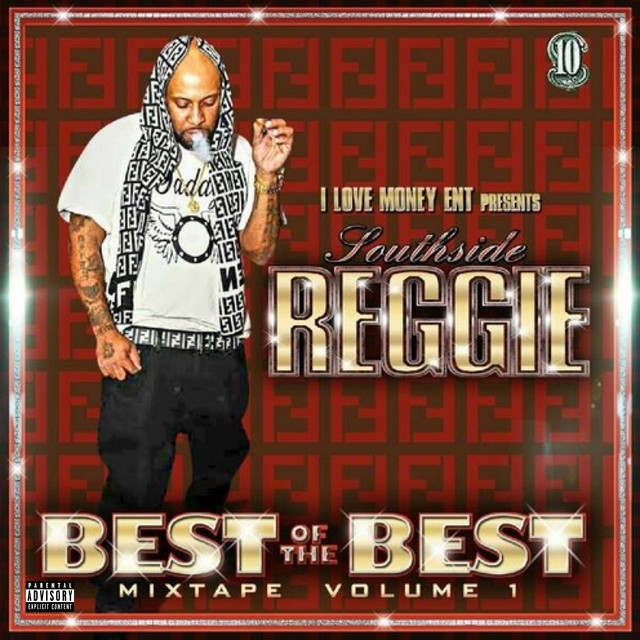 Best of the Best Mixtape Volume 1 - Compilation by Southside Reggie ...