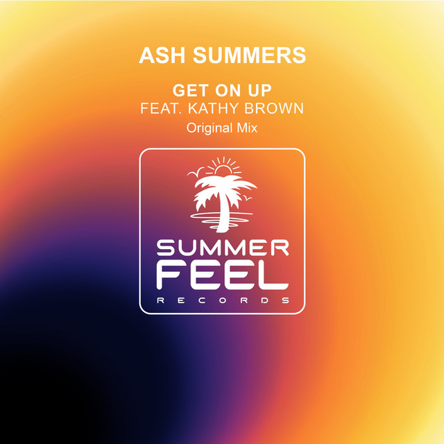 Get on Up - song and lyrics by Ash Summers, Kathy Brown | Spotify