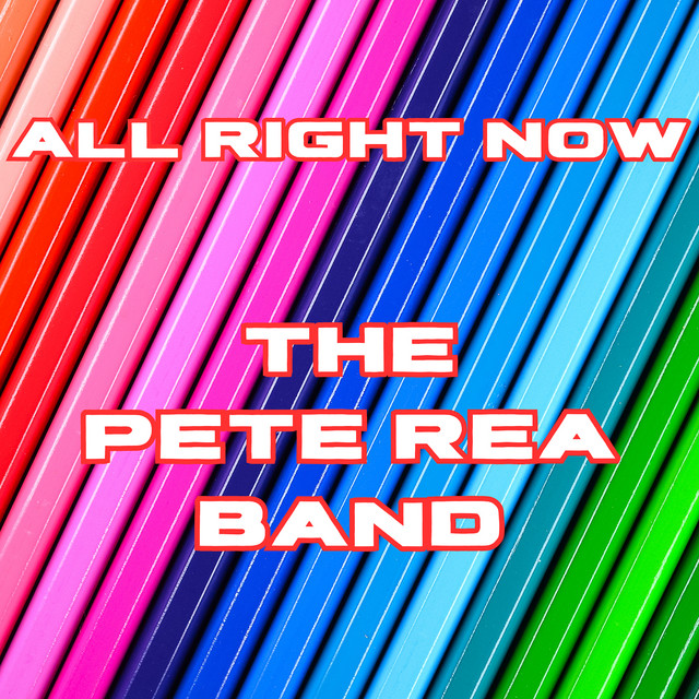 All Right Now - Single by The Pete Rea Band | Spotify