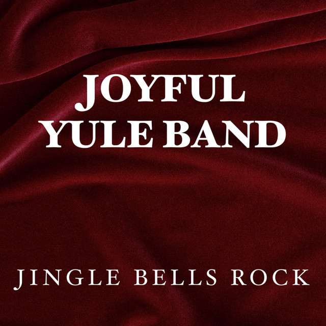 Jingle Bells Rock - EP by Joyful Yule Band | Spotify