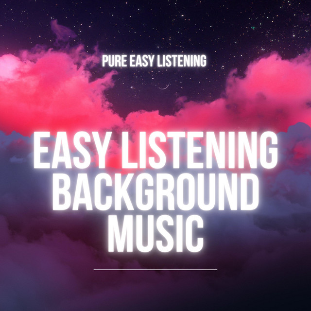 Pure Easy Listening - Album by Easy Listening Background Music | Spotify