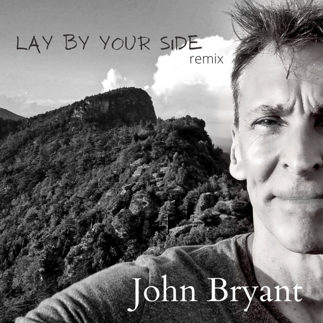 Lay by Your Side - (Remix) - Single by John Bryant | Spotify