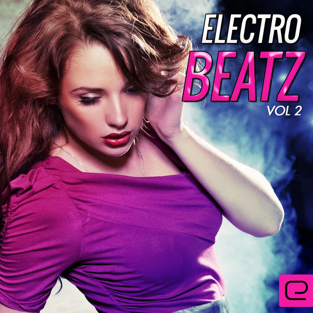 Electro Beatz, Vol. 2 - Compilation by Various Artists | Spotify