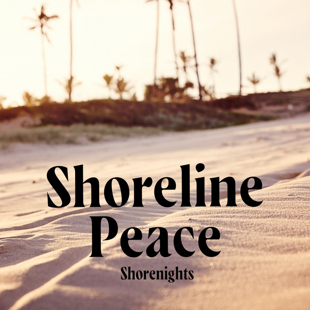 Shoreline Peace - Album by Shorenights | Spotify
