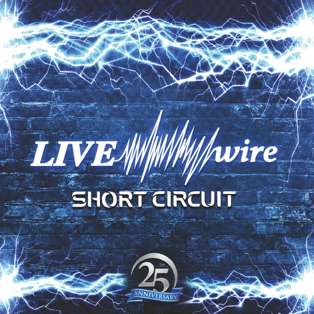 Short Circuit - Album by LIVEwire | Spotify