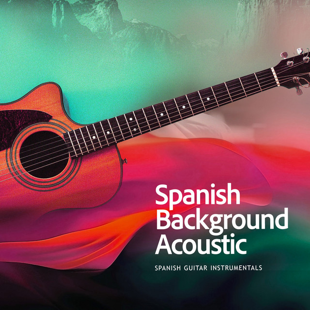 Spanish Background Acoustic - Album by Spanish Guitar Instrumentals ...