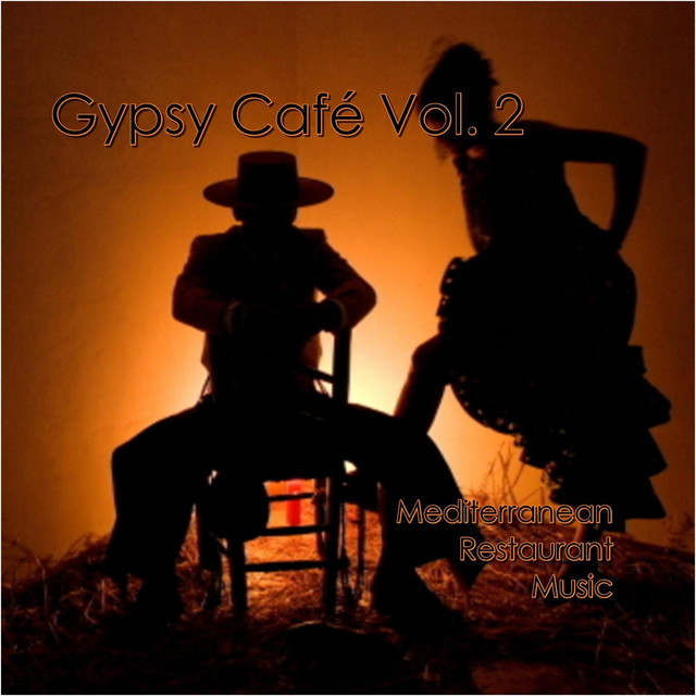 Gypsy Cafe Vol. 2 Mediterranean Restaurant Music - Album by Gypsy Cafe ...