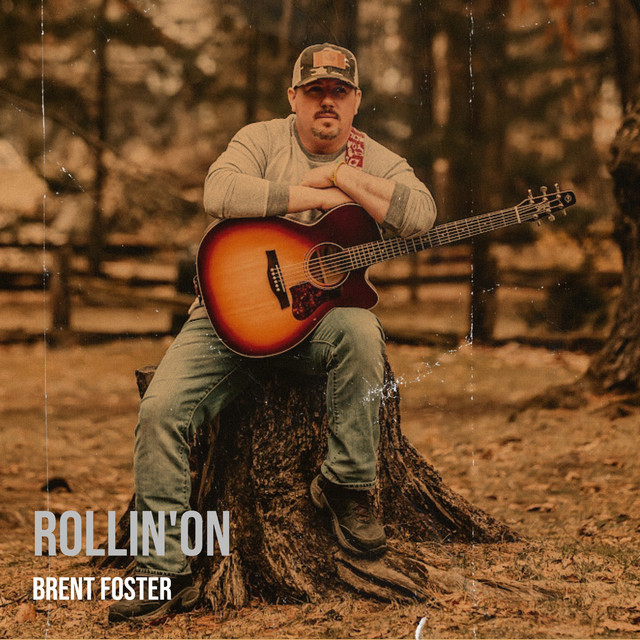 Rollin'on - Single by Brent Foster | Spotify