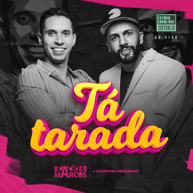 Tá Tarada (Estúdio Showlivre Sertanejo) [Ao Vivo] - Single by Cacio ...