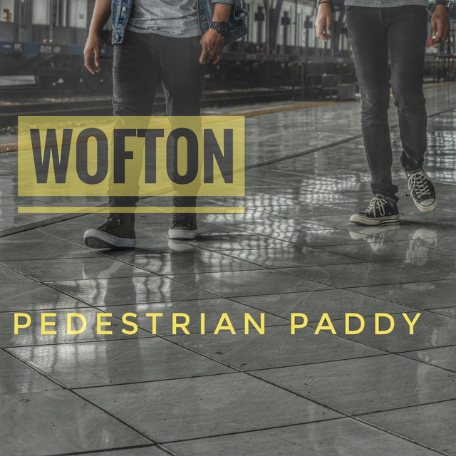 Pedestrian Paddy - Single by Wofton | Spotify