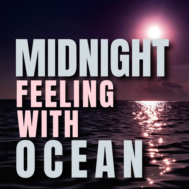 Midnight Feeling with Ocean - Album by Waterfall Sounds | Spotify