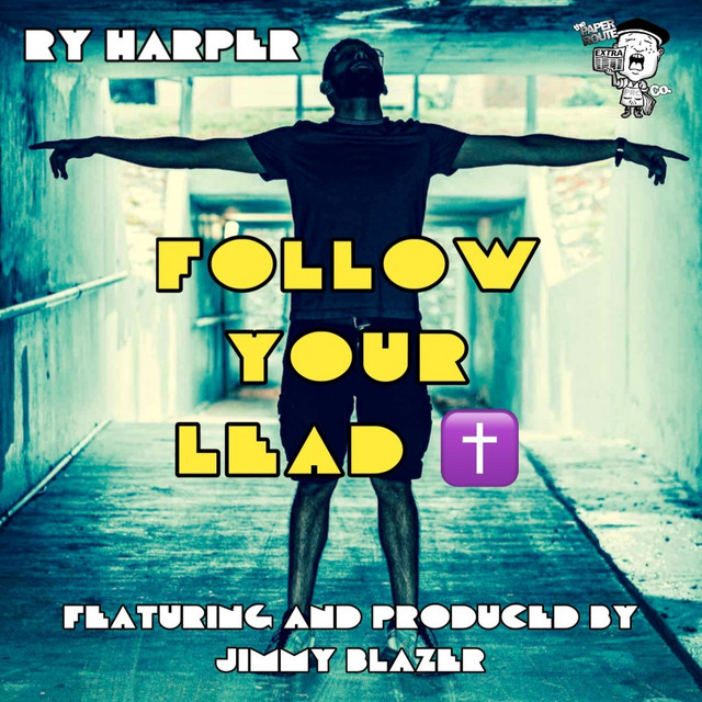 Follow Your Lead - Single by Ry Harper | Spotify