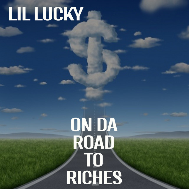 On Da Road To Riches - Album by Lil Lucky | Spotify
