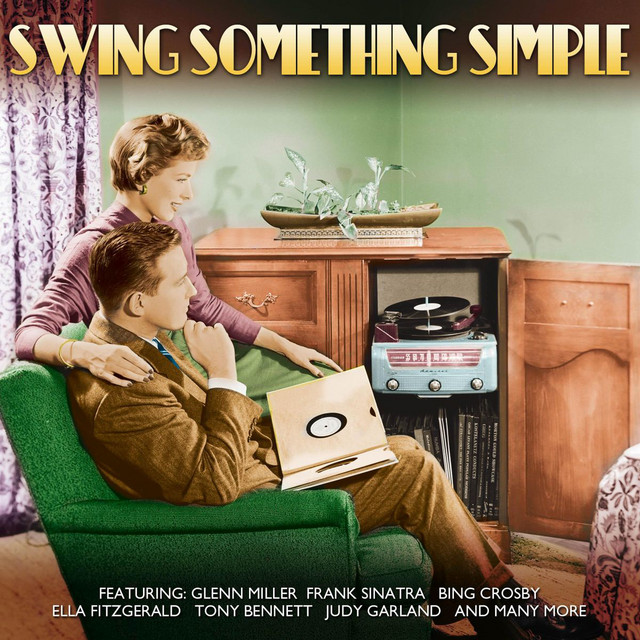 Swing Something Simple - 75 Original Hits - Compilation by Various ...