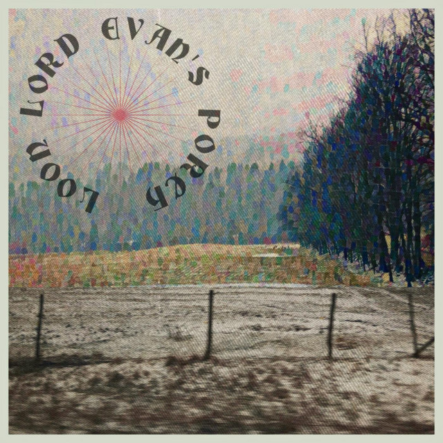 Evan's Porch - song and lyrics by Loon Lord | Spotify