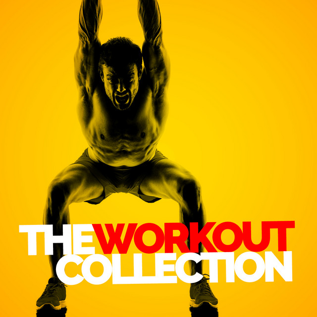 2017 The Workout Collection - Album by Running Music Workout | Spotify