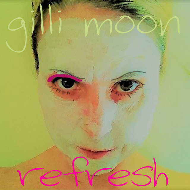 Refresh - Album by Gilli Moon | Spotify