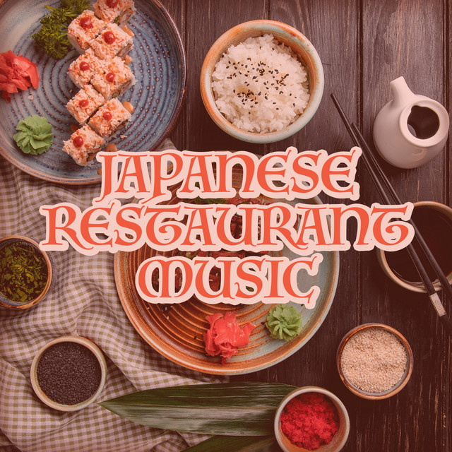 Japanese Restaurant Music - Compilation by Various Artists | Spotify