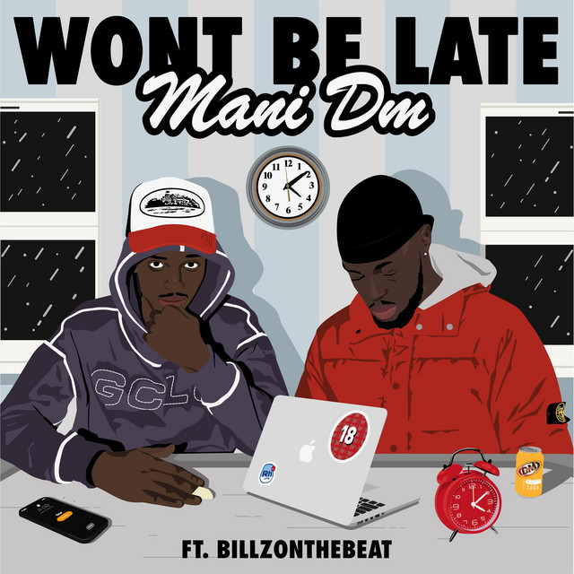 Won't Be Late - Single by Mani DM | Spotify