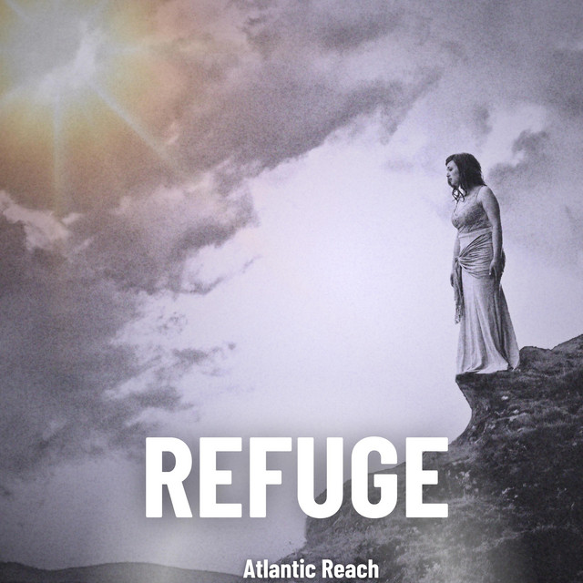 Refuge - Album by Atlantic Reach | Spotify