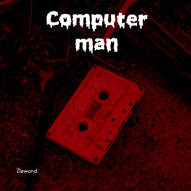 Computer Man - song and lyrics by Zlewond | Spotify