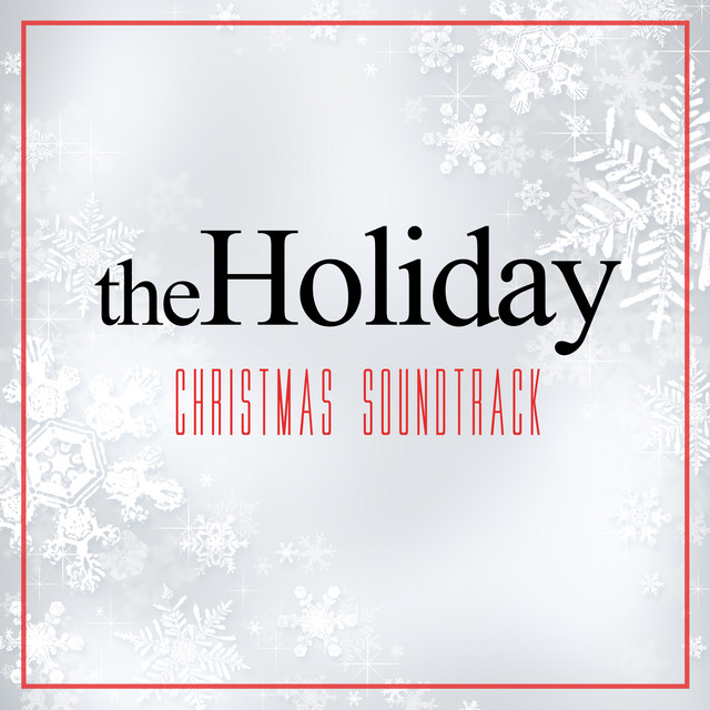 The Holiday Christmas Soundtrack (Inspired) - Compilation by Various ...