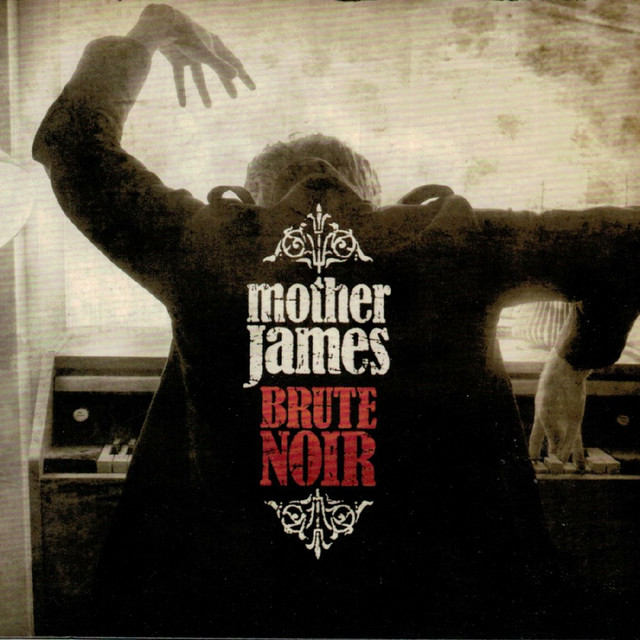 Brute Noir - Album by Mother James | Spotify