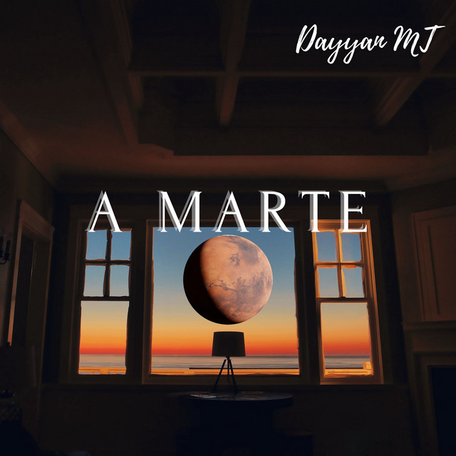 A Marte - song and lyrics by Dayyan MT | Spotify