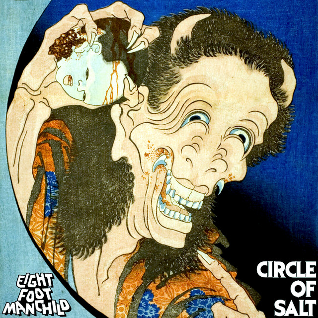 Circle Of Salt - Single by Eight Foot Manchild | Spotify