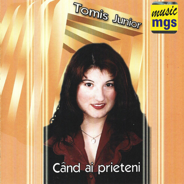 Cand ai prieteni - Album by Tomis Junior | Spotify