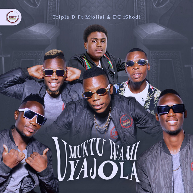 Umuntu wami uyajola - song and lyrics by Triple D, Mjolisi, DC ishodi ...