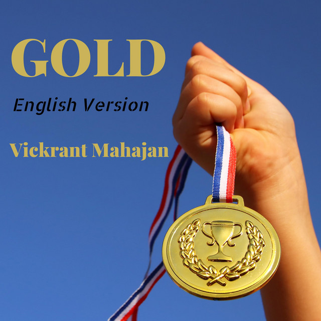 Gold (English Version) - Single by Vickrant Mahajan | Spotify