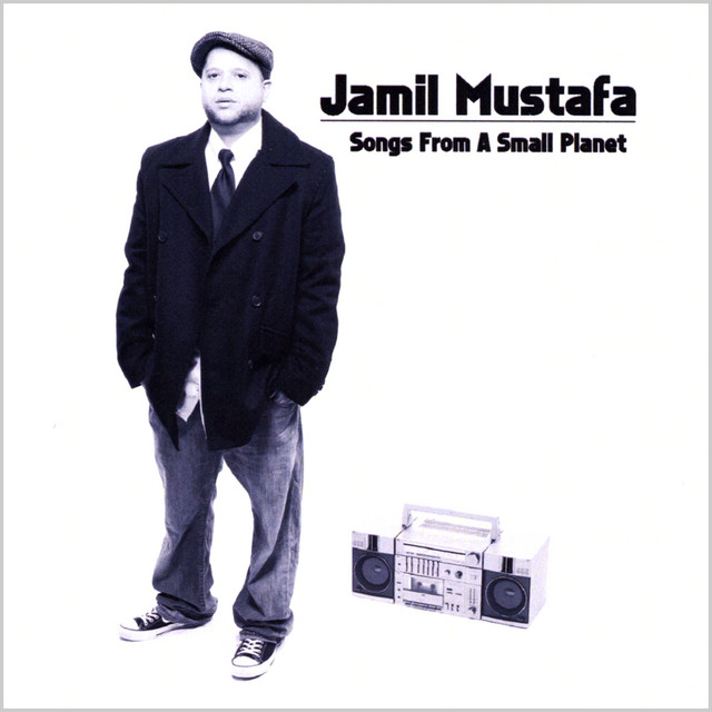 Songs from a Small Planet - Album by Jamil Mustafa | Spotify