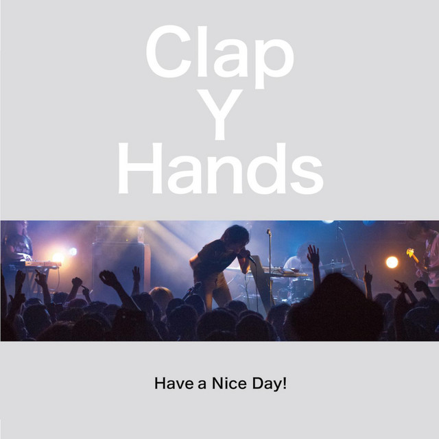Clap Your Hands - Single by Have a Nice Day! | Spotify