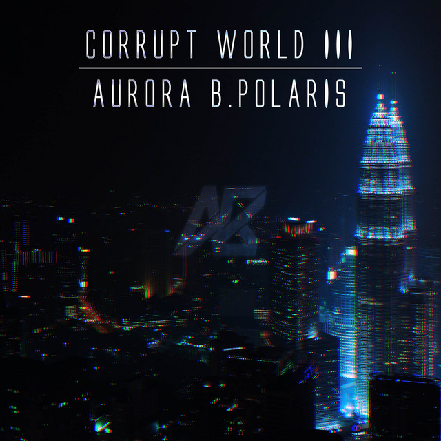 Corrupt World III (S.O.S) - Single by Aurora B.Polaris | Spotify