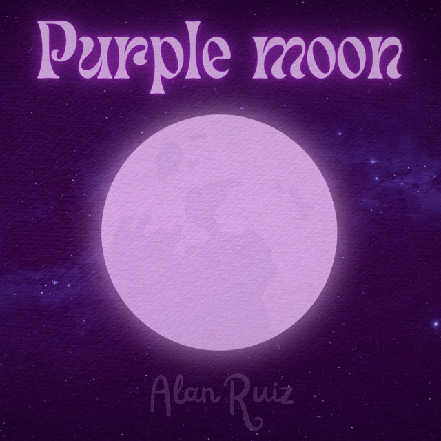 Purple Moon - Single de Alan Ruiz | Spotify