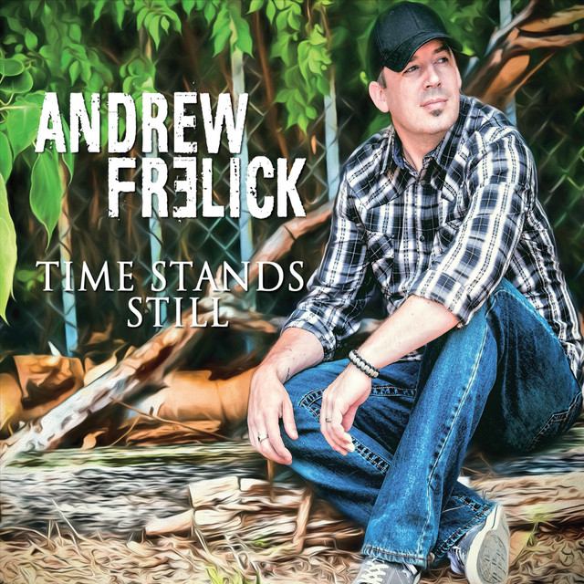 Time Stands Still - EP by Andrew Frelick | Spotify